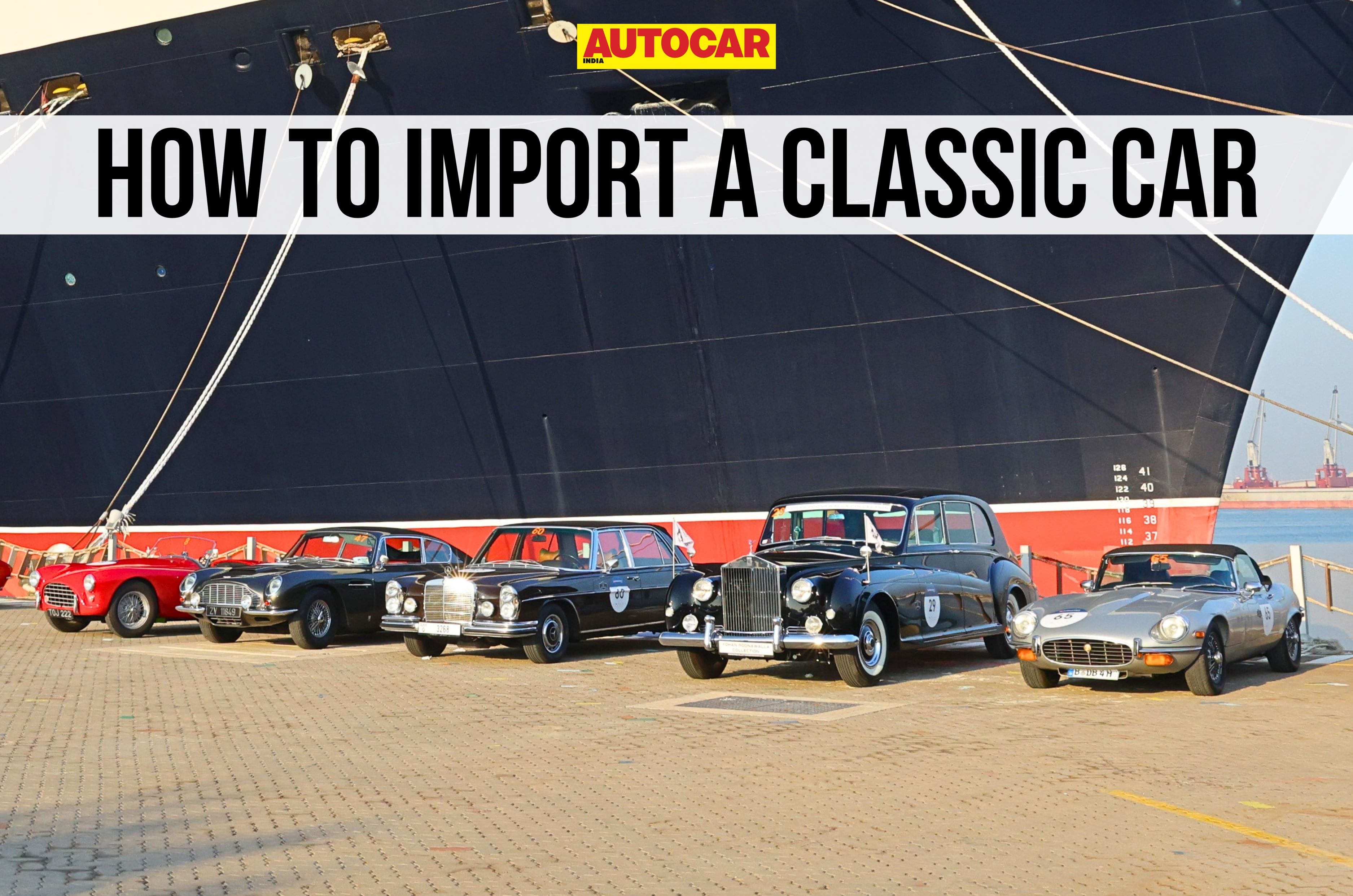 Classic Vintage import car India, duties, spare parts, reregistration ...